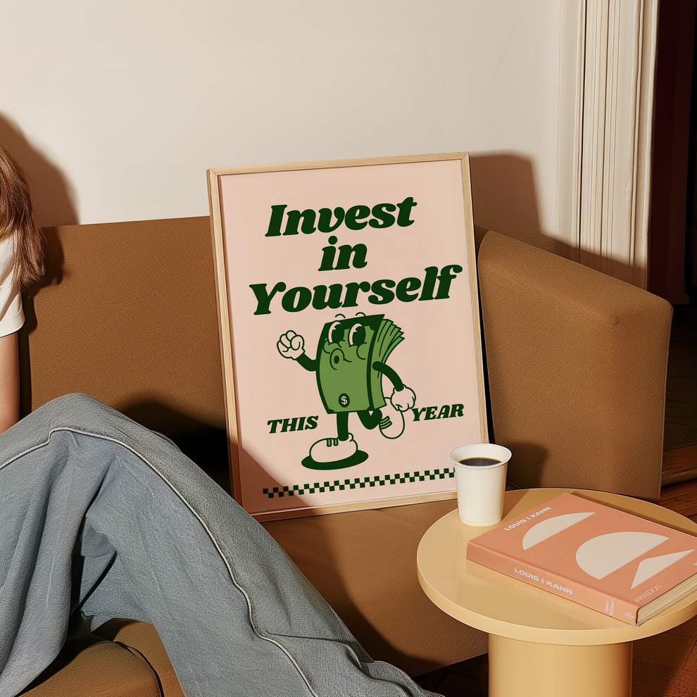 Invest In Yourself Print – Gourgues Posters